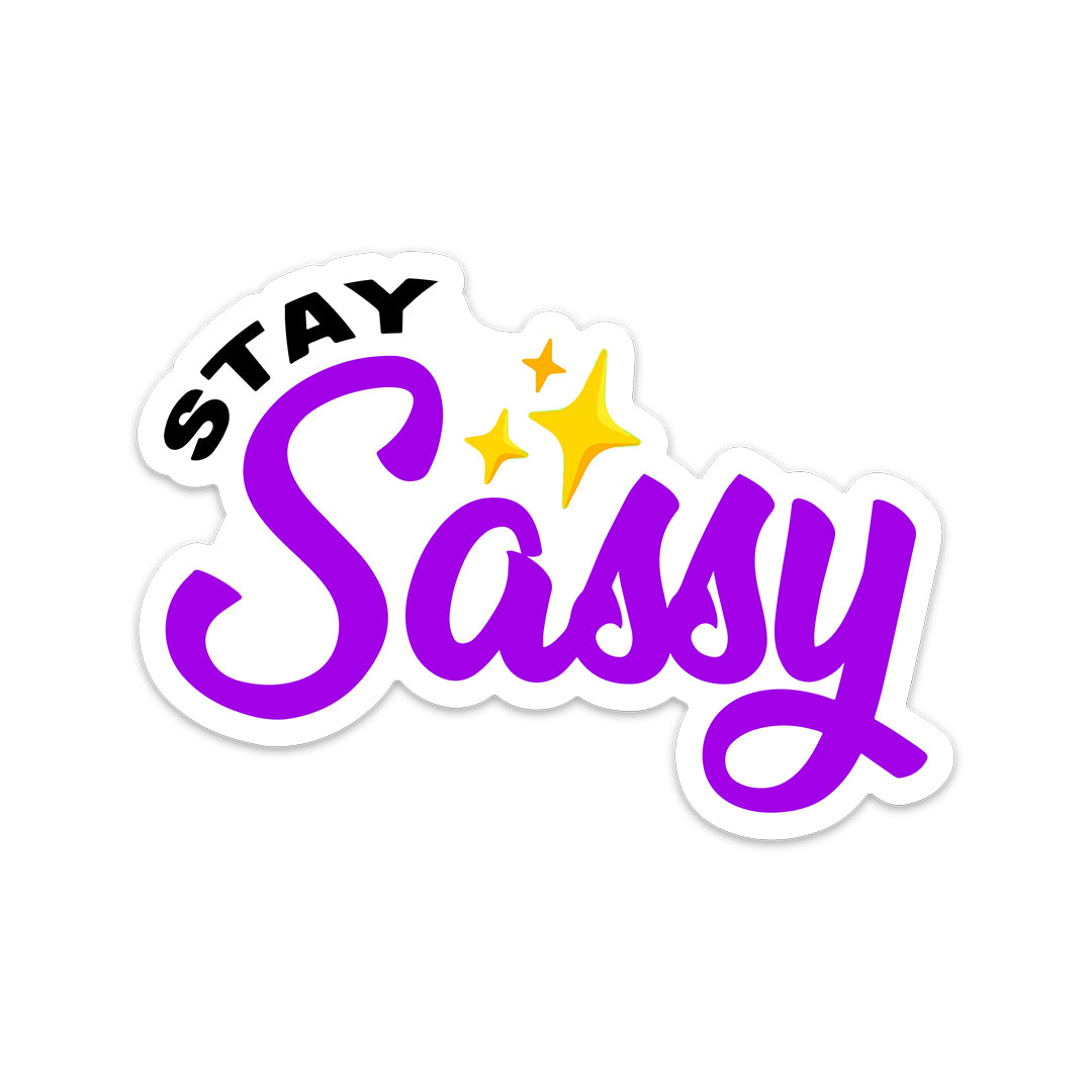 Stay Sassy Sticker Stickermize