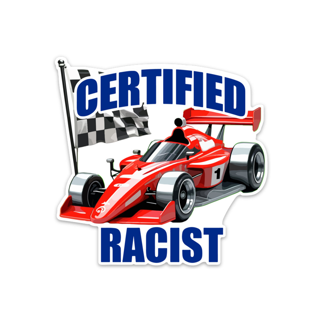 CERTIFIED RACIST STICKER – stickermize