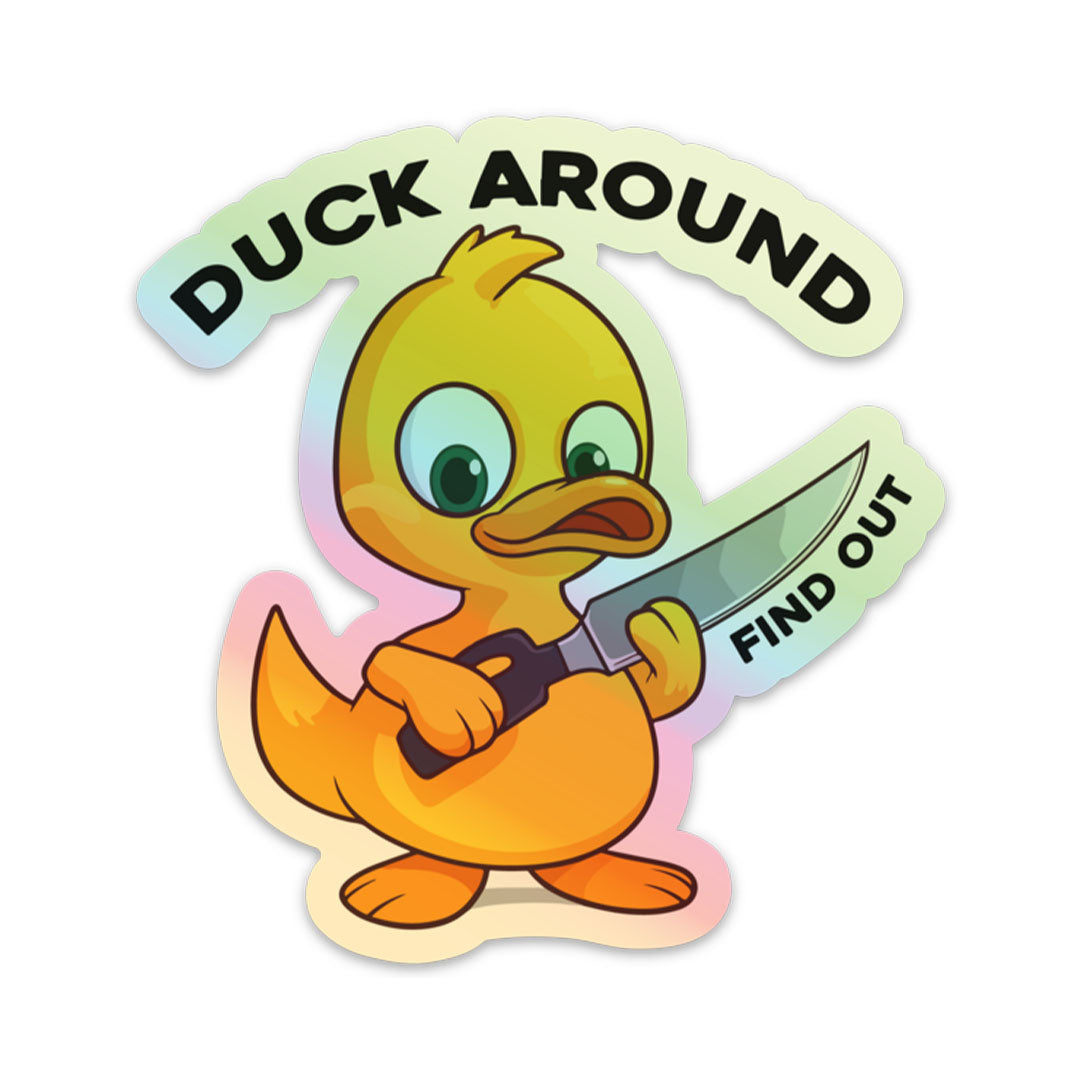 DUCK AROUND FIND OUT HOLOGRAPHIC STICKER – stickermize
