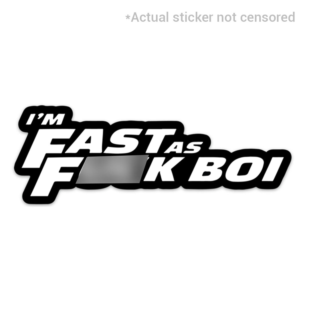 FAST AS F*CK BOI STICKER – stickermize