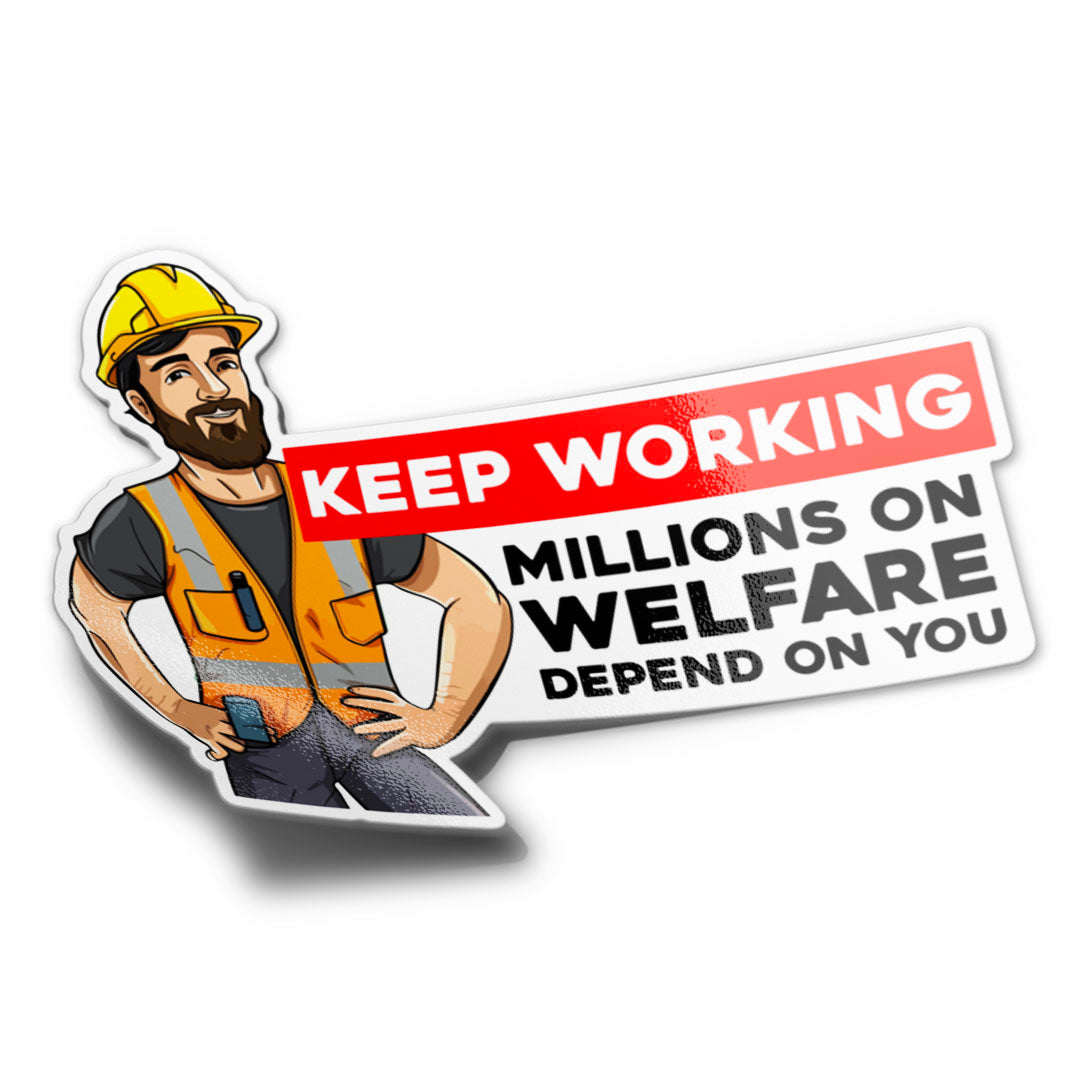 KEEP WORKING WELFARE STICKER – stickermize