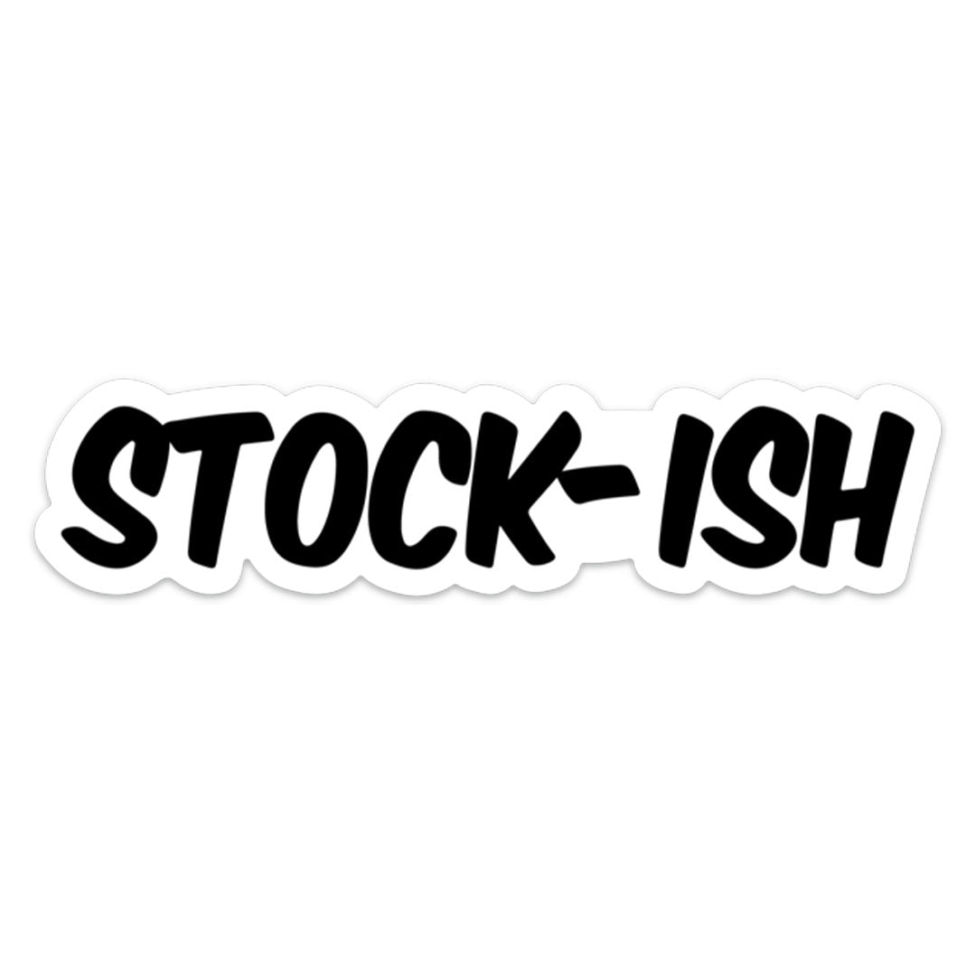 STOCK-ISH STICKER – stickermize