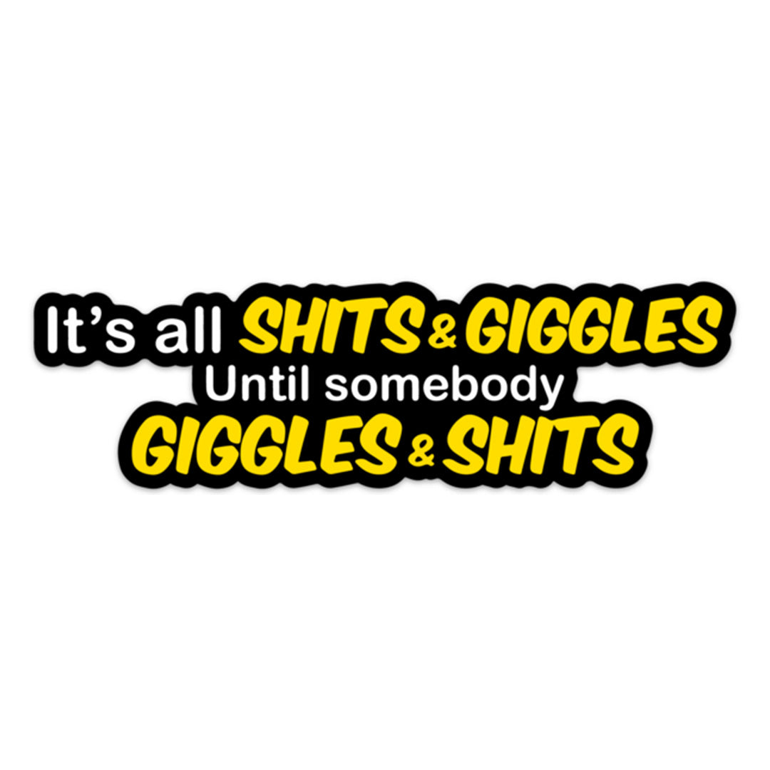 SHITS & GIGGLES STICKER – stickermize SHITS & GIGGLES STICKER – stickermize
