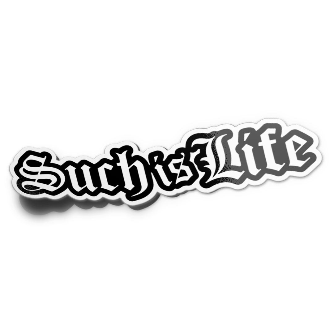 SUCH IS LIFE STICKER – stickermize