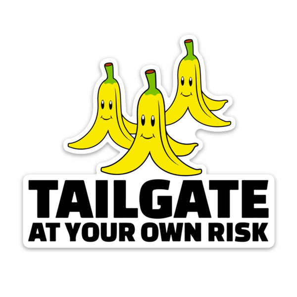 TAILGATE AT YOUR OWN RISK STICKER – stickermize